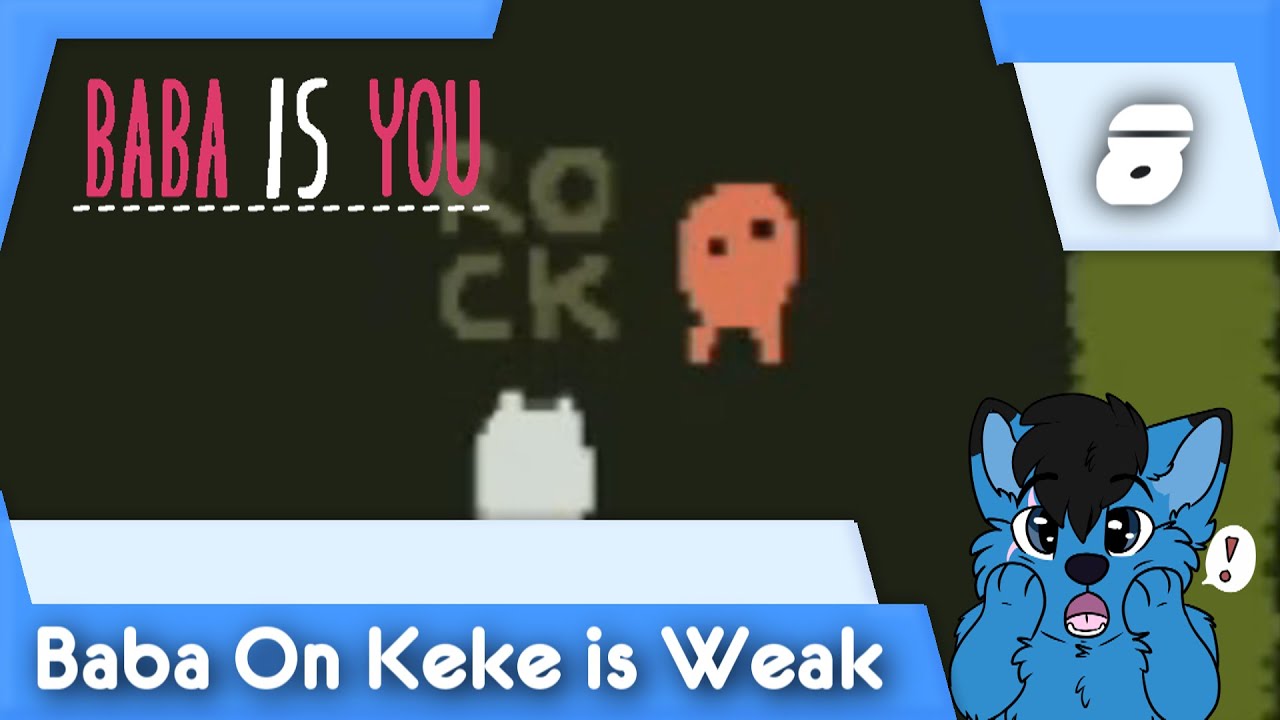 BABA ON KEKE IS WEAK | Let's Play Baba Is You Part 8 - YouTube
