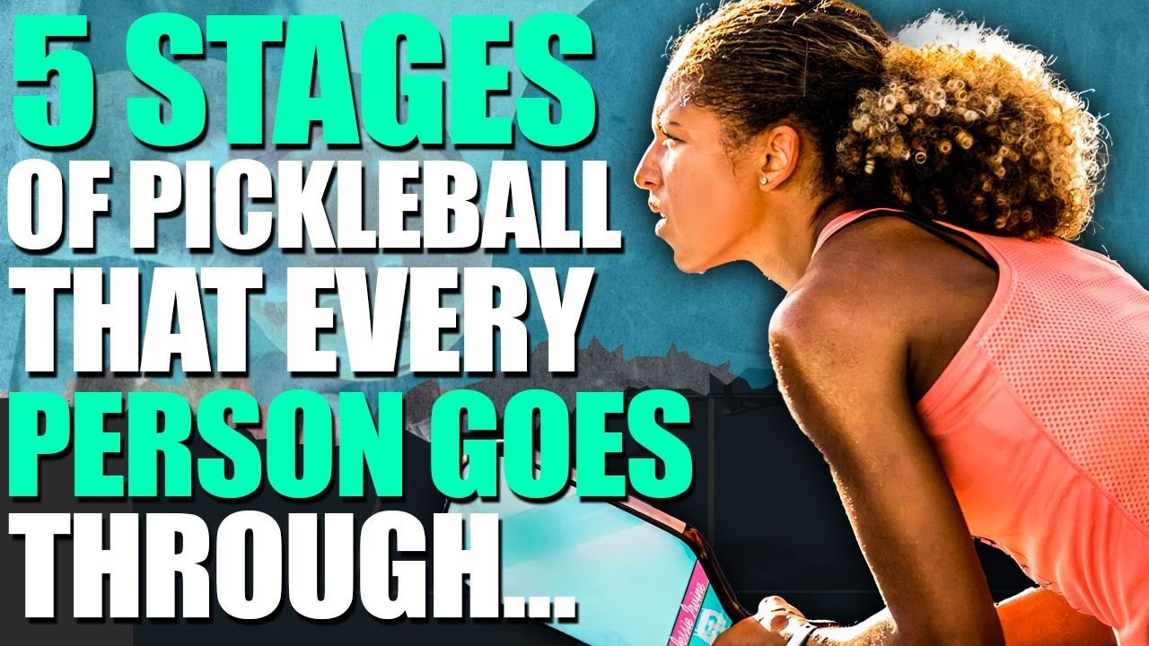 The 5 Stages of Pickleball That Every Person Goes Through… - YouTube