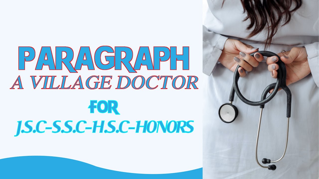 A Village Doctor Paragraph | JSC, SSC, HSC and Honors | Paragraph ...