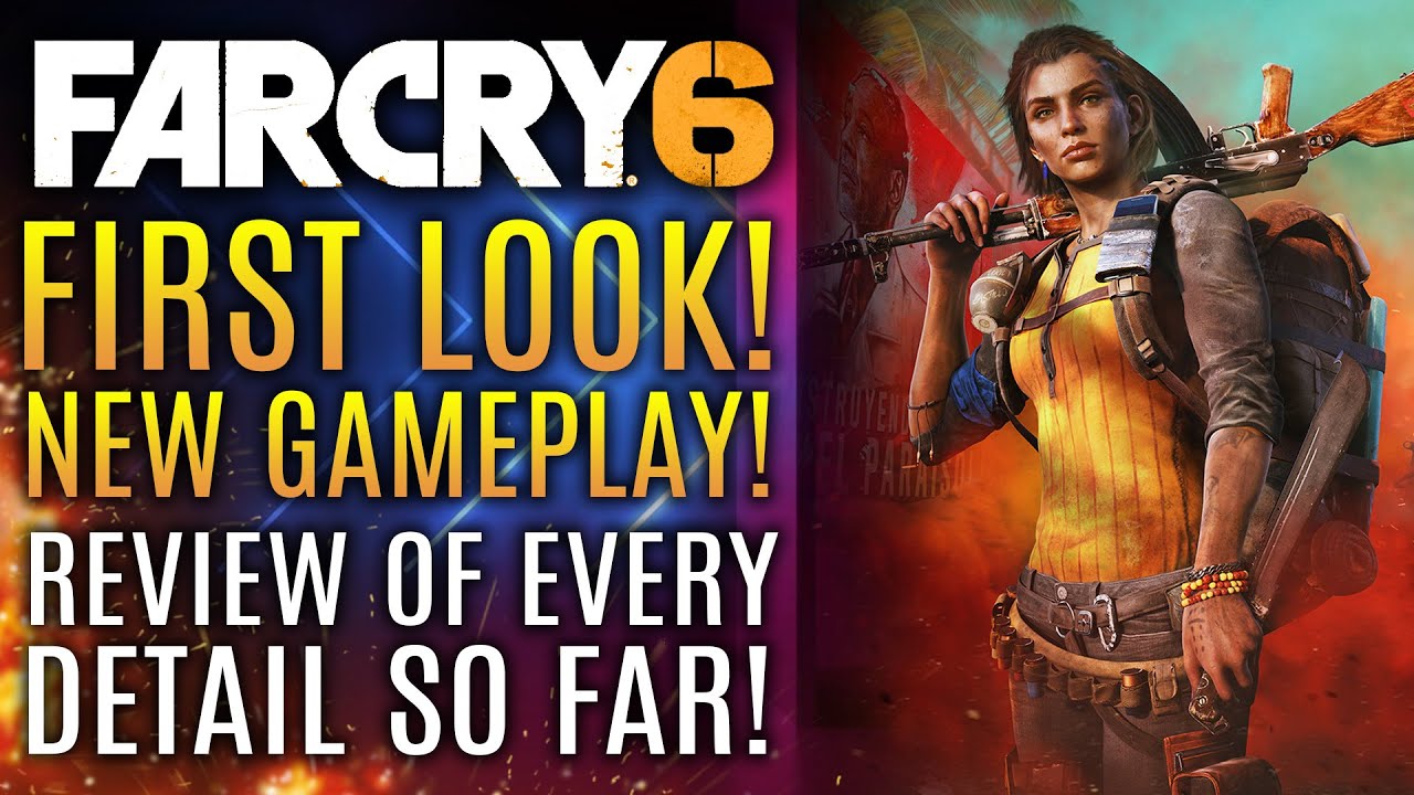 Far Cry 6 - FIRST LOOK! New Gameplay! A Complete Walkthrough and Review ...