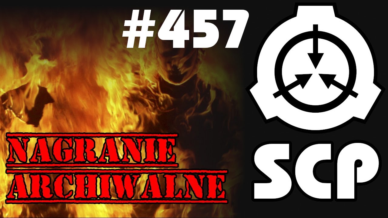 SCP-457 - Płonący (Ognisty Człowiek) [PL] - YouTube
