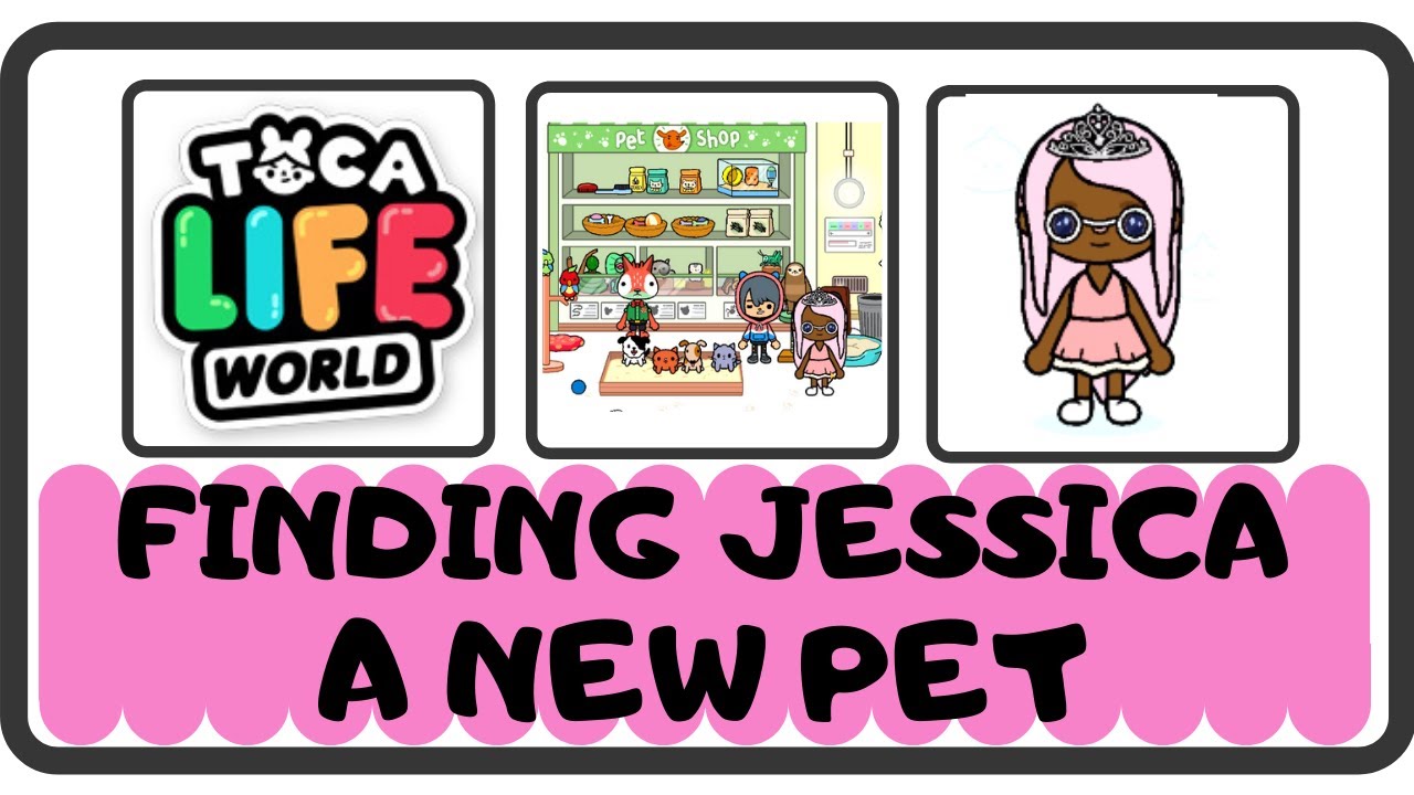 FINDING JESSICA A NEW PET l Toca Life World - YouTube