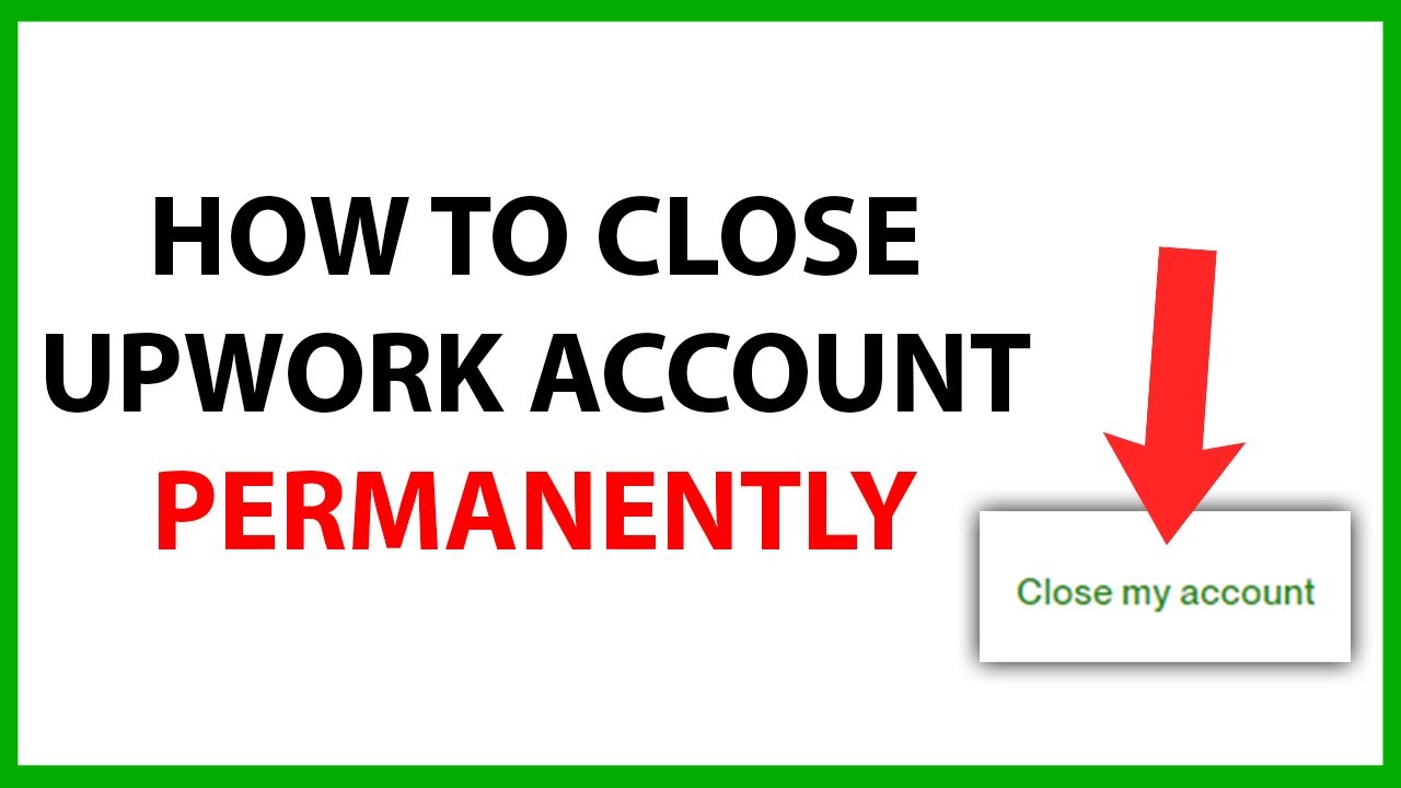How to Close Upwork Account Permanently in 2025 - YouTube