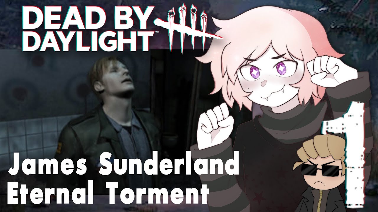 JAMES SUNDERLAND ETERNAL TORMENT Part 1 of 2 | Dead by Daylight SWF #13 ...