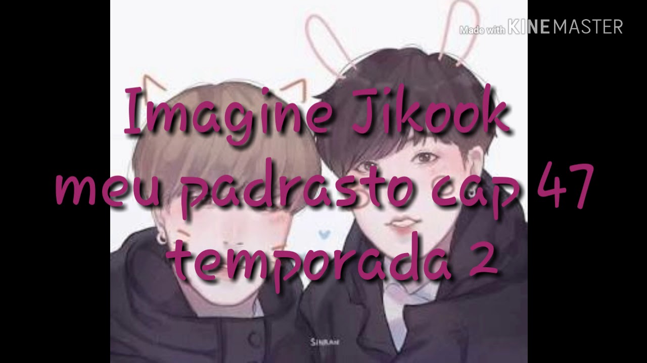 Imagine Jikook Meu Padrasto Cap 47 Temporada 2 Youtube