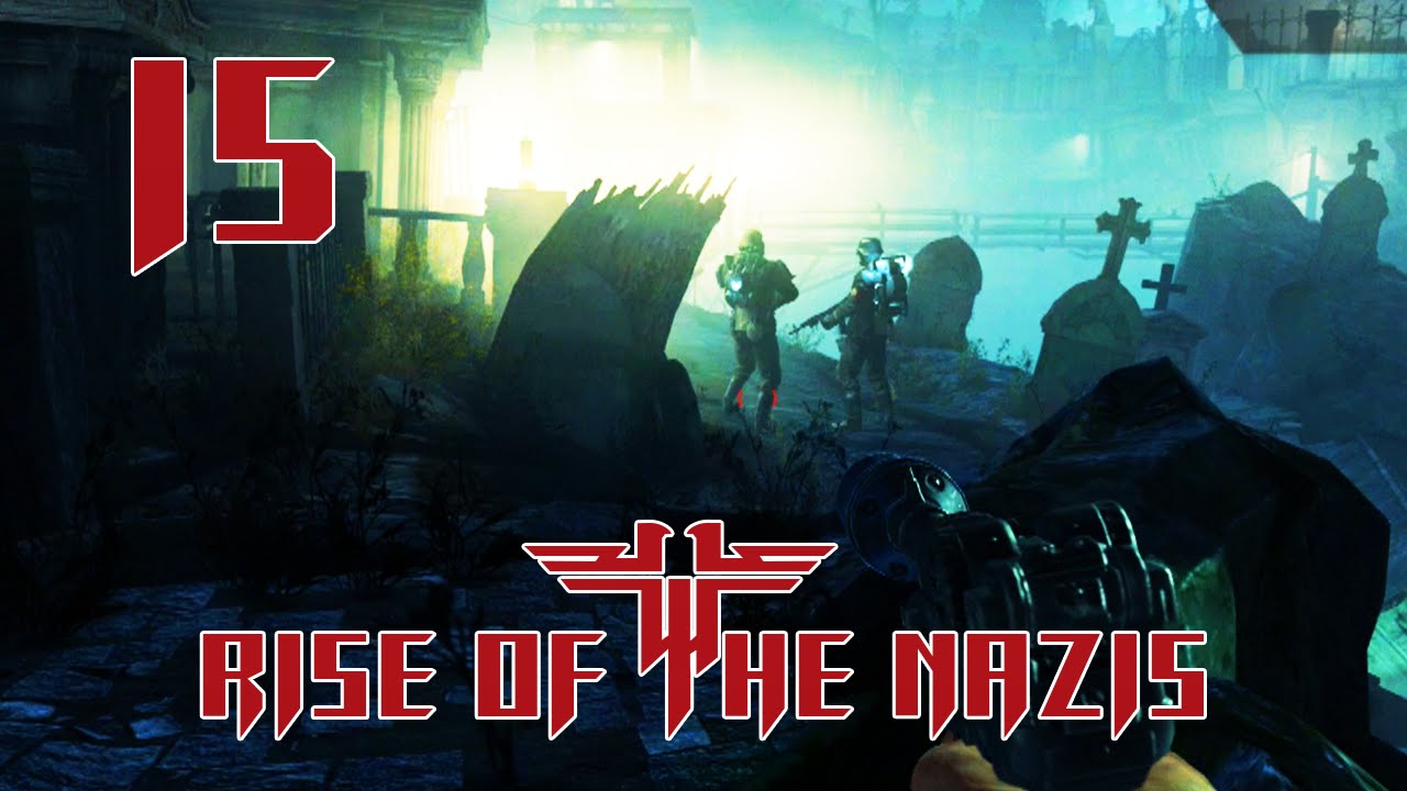 [15] Rise of the Nazis (Let's Play Wolfenstein: The Old Blood PC w ...
