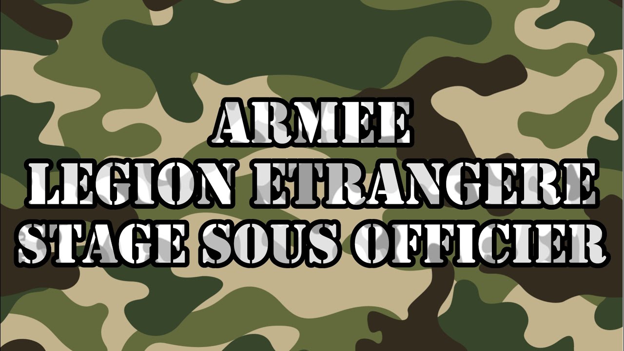 Documentaire - Légion Étrangère - Stage Sous Officier - VF - YouTube