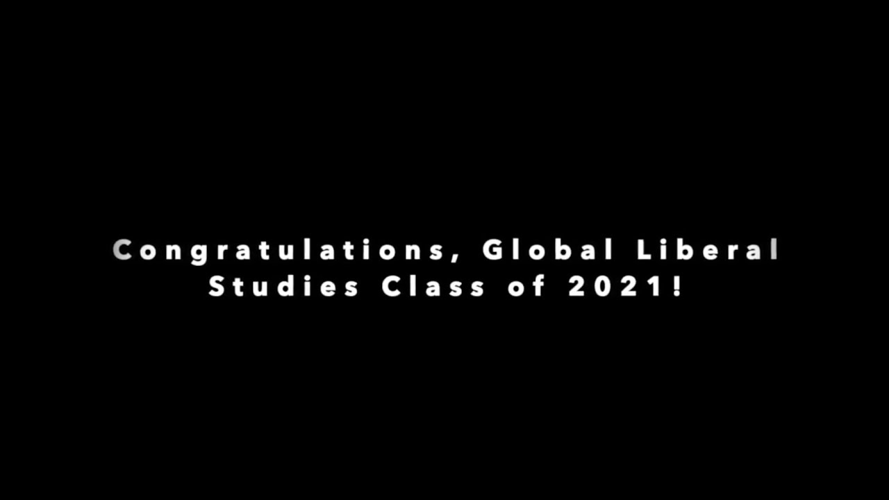 Toast to the Global Liberal Studies Class of 2021 - YouTube