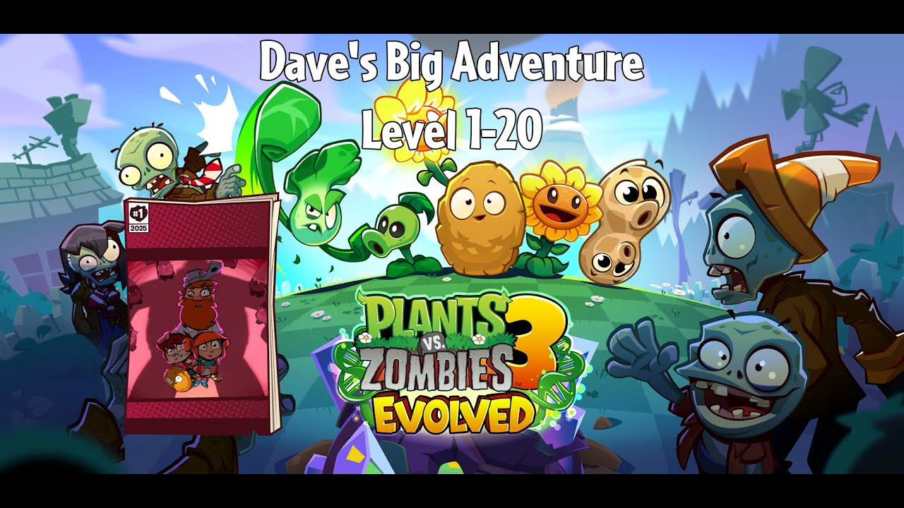 PvZ3 Evolved - Dave's Big Adventure, Level 1-20 - Gameplay - YouTube