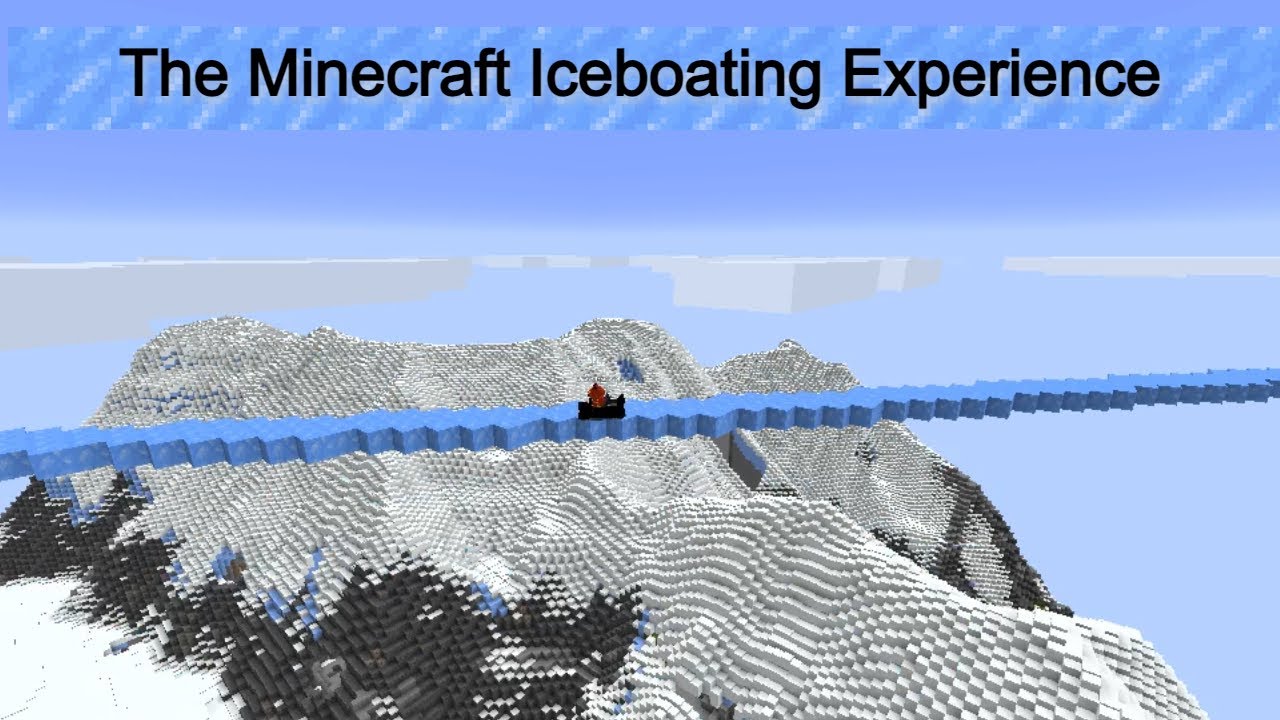 The Minecraft Iceboating Experience - YouTube