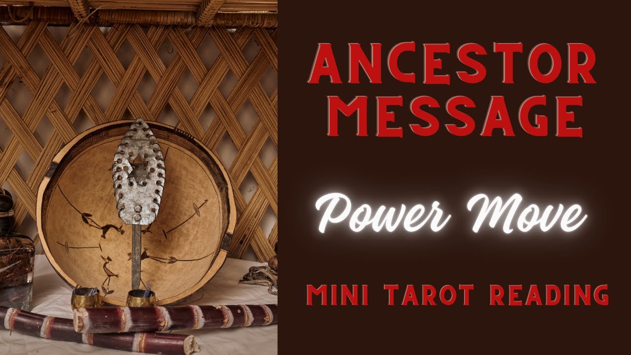 ANCESTOR MESSAGE ~ POWER MOVE ~ #MINI #TAROT #READING - YouTube
