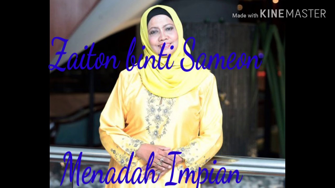 Zaiton Sameon ~ Menadah Impian.... - YouTube