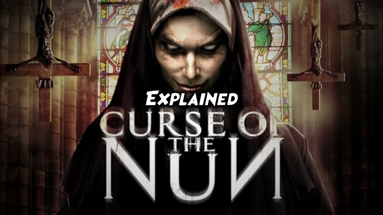 Curse Of The Nun (2018) | Explained in hindi | horror thriller movie ...