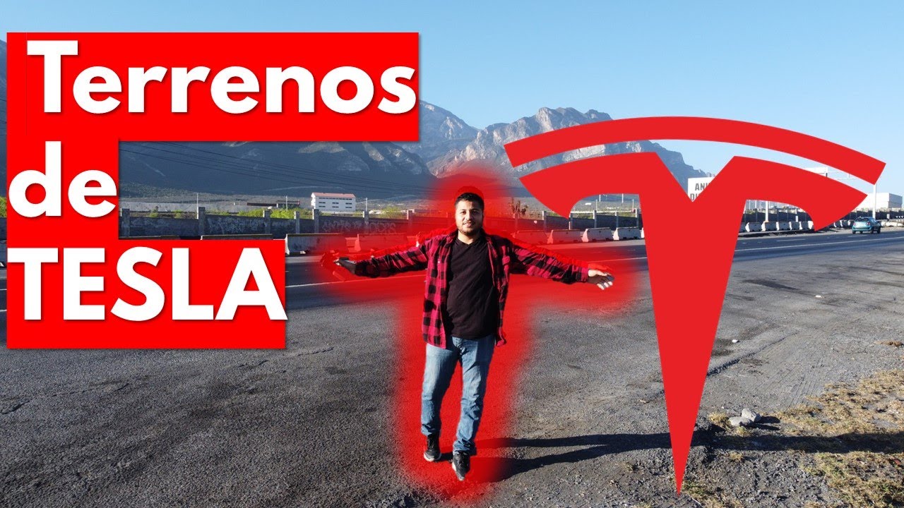 Terrenos de TESLA en Santa Catarina. Zona Metropolitana de Monterrey ...