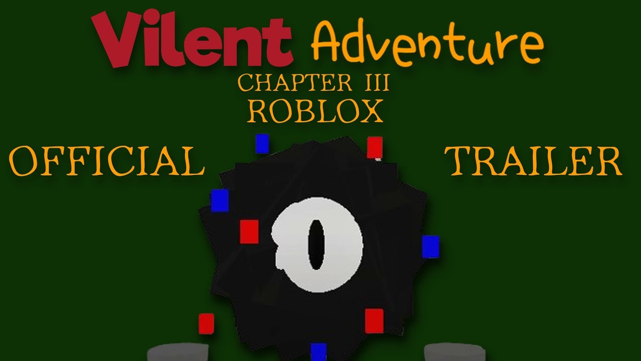 Vilent Adventure: Chapter 3 - Official Roblox Trailer Game - YouTube