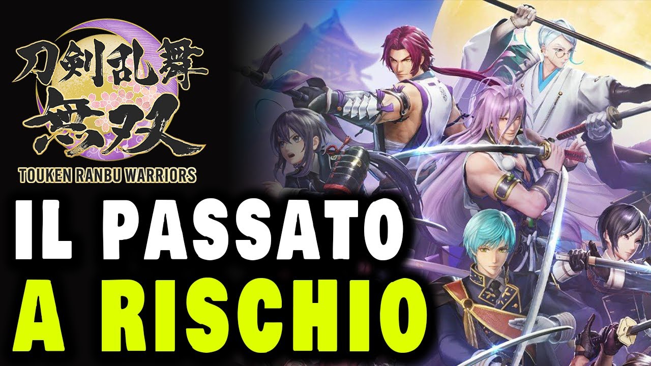 IL PASSATO A RISCHIO TOUKEN RANBU WARRIORS Gameplay ITA - YouTube