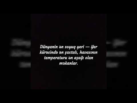 Ən soyuq yerlər. Yer kürəsində ən şaxtalı, havasının temperaturu ən aşağı olan məkanlar.