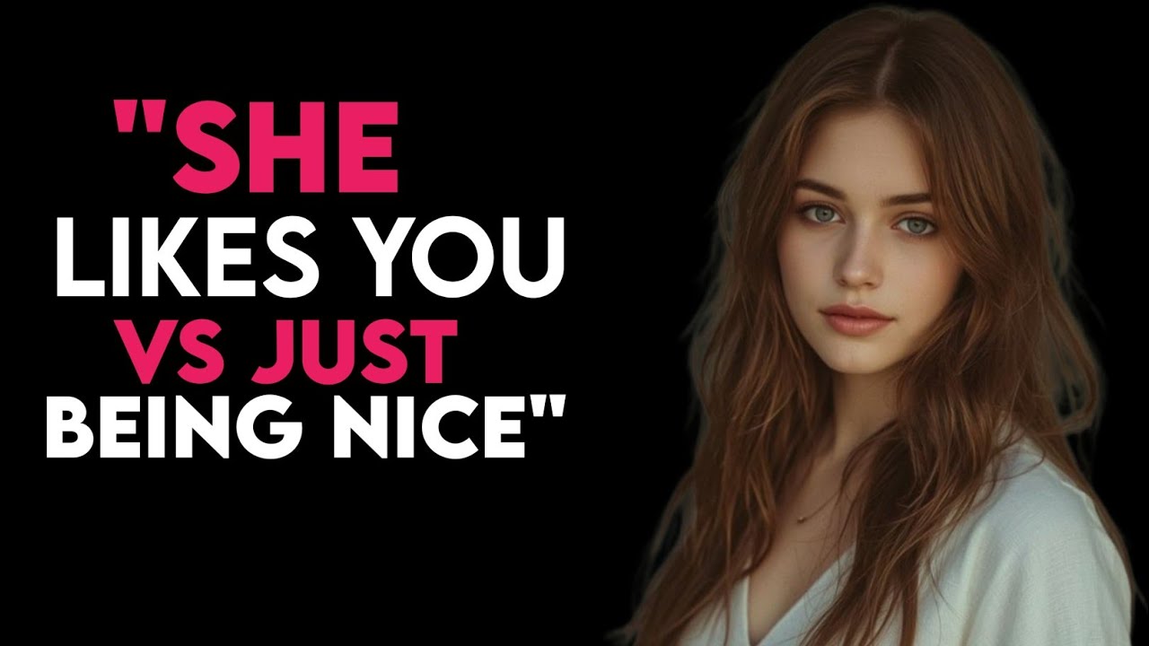 15 Powerful Signs She Actually Likes You (Not Just Being Nice ...