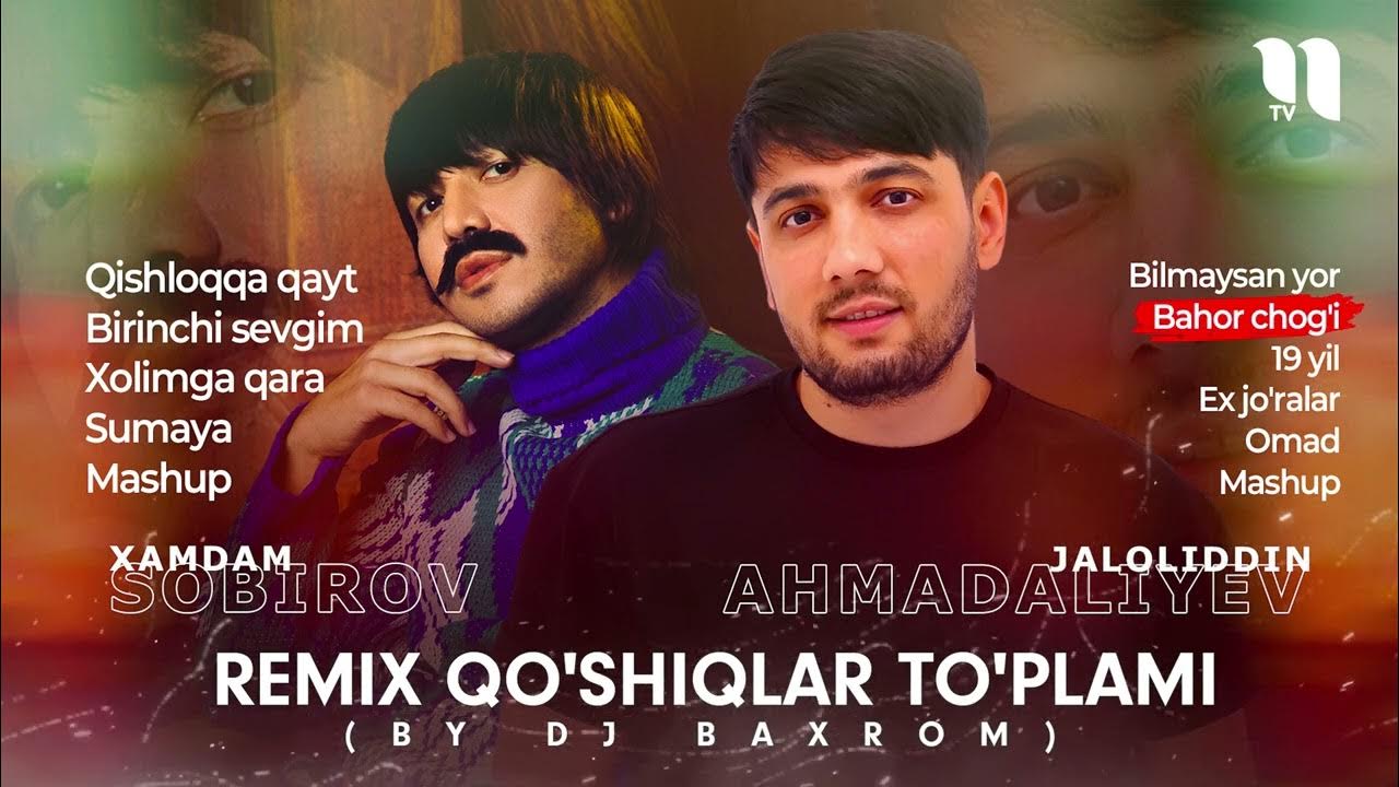 📹 Xamdam Sobirov va Jaloliddin Ahmadaliyev - Remix qo'shiqlar to'plami-3 ...