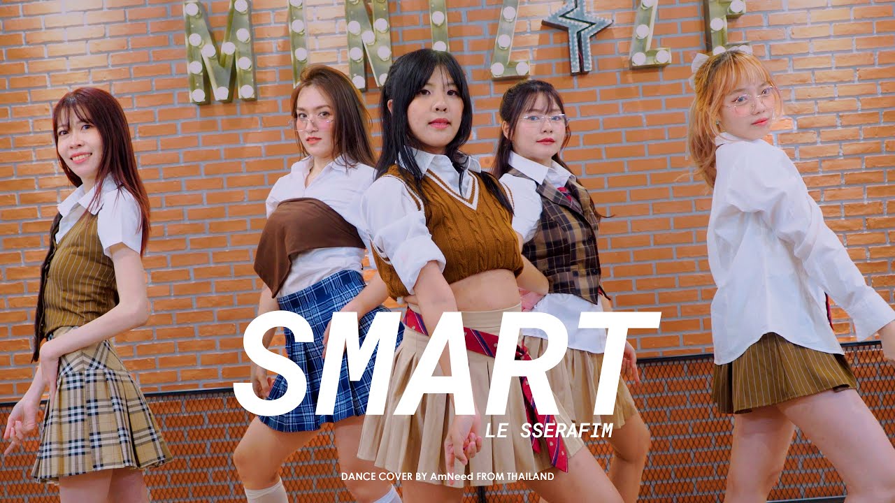 LE SSERAFIM 르세라핌 ‘Smart’ dance cover by AmNeed (Thailand) - YouTube