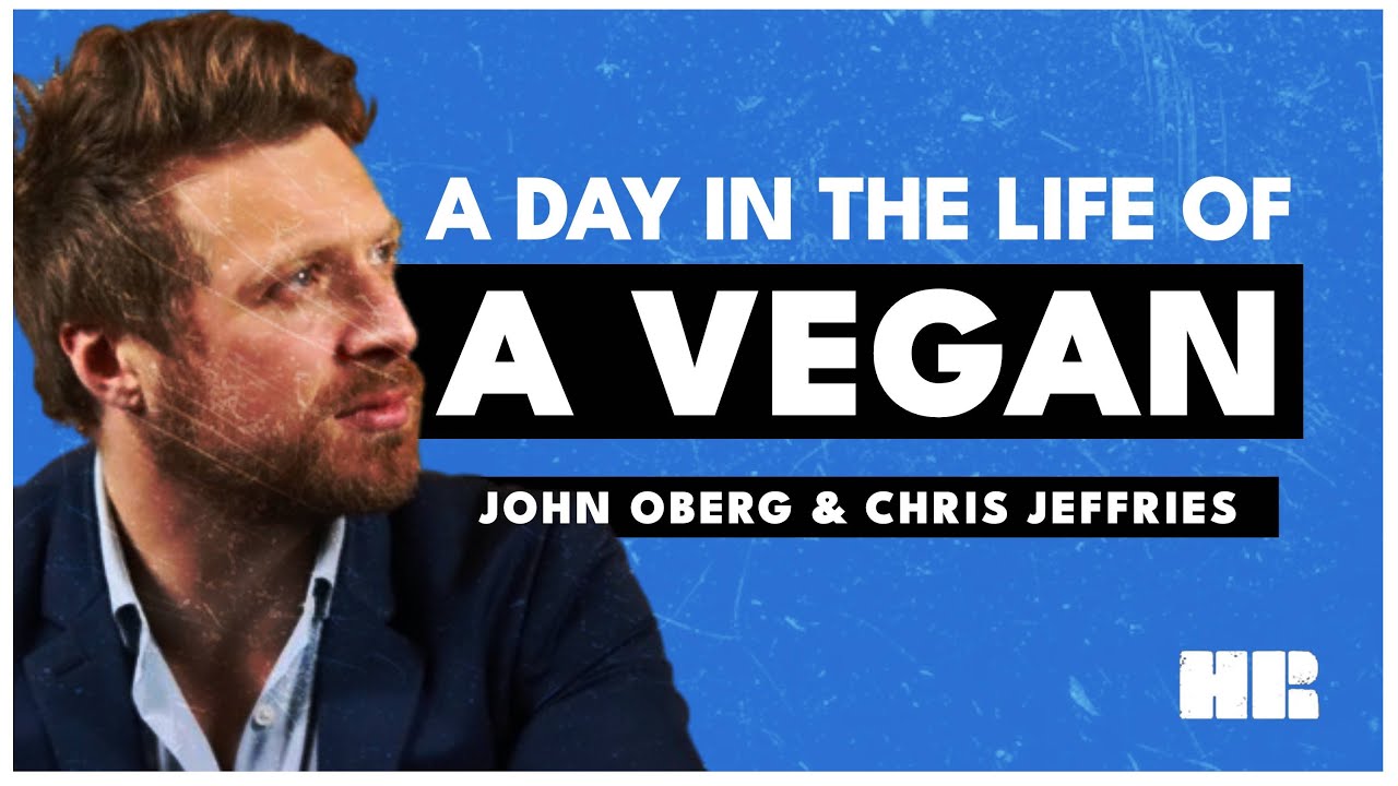 A Day in the Life of a Vegan | John Oberg & Chris Jeffries - YouTube