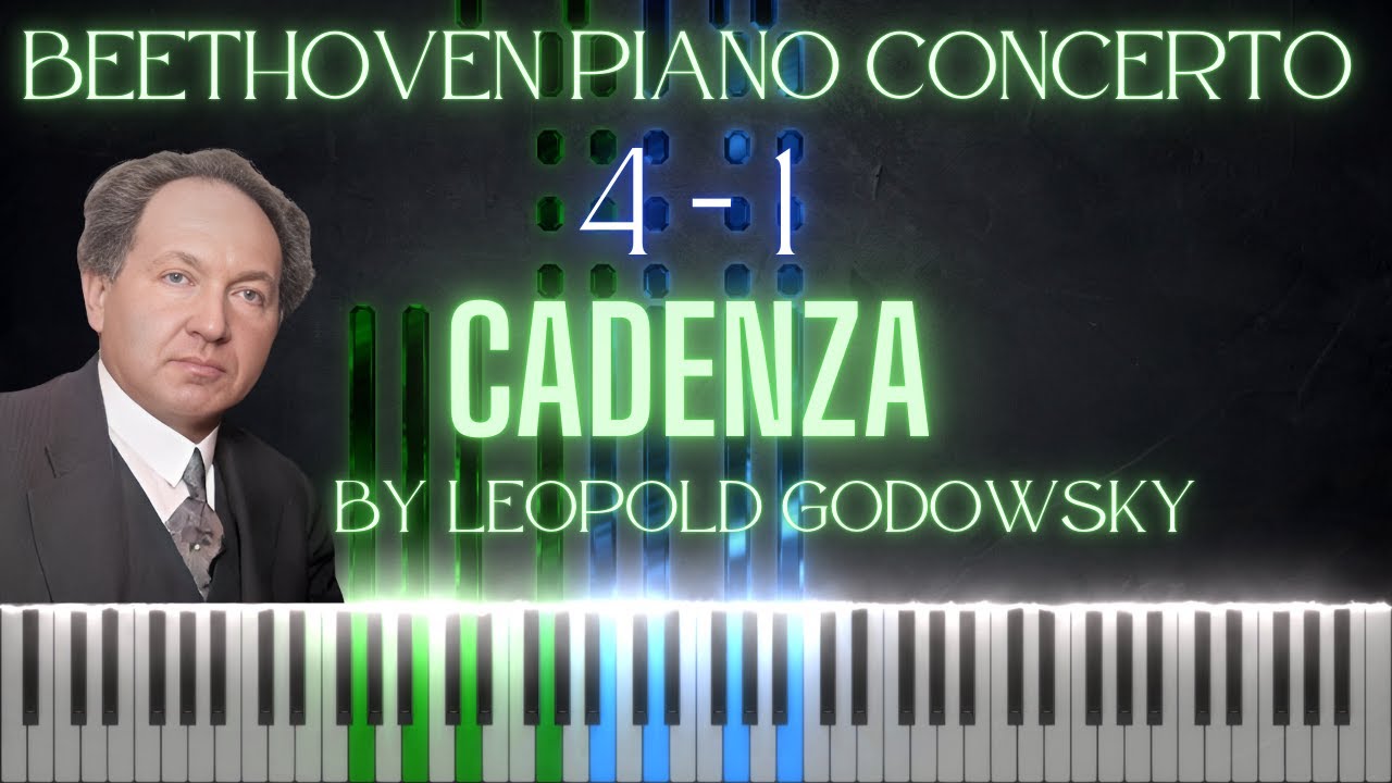 Leopold Godowsky: Cadenza For Beethoven's Piano Concerto No. 4 Op. 58 ...