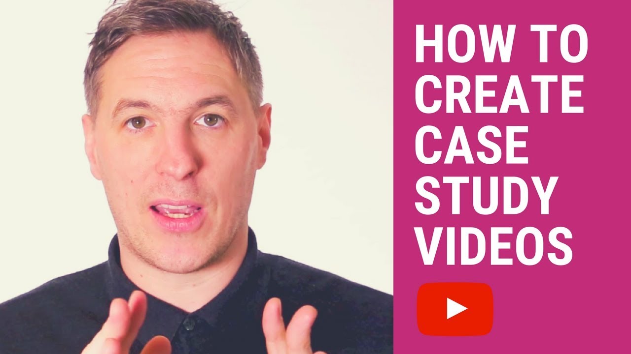HOW TO - TIPS FOR CREATING CASE STUDY VIDEOS - YouTube