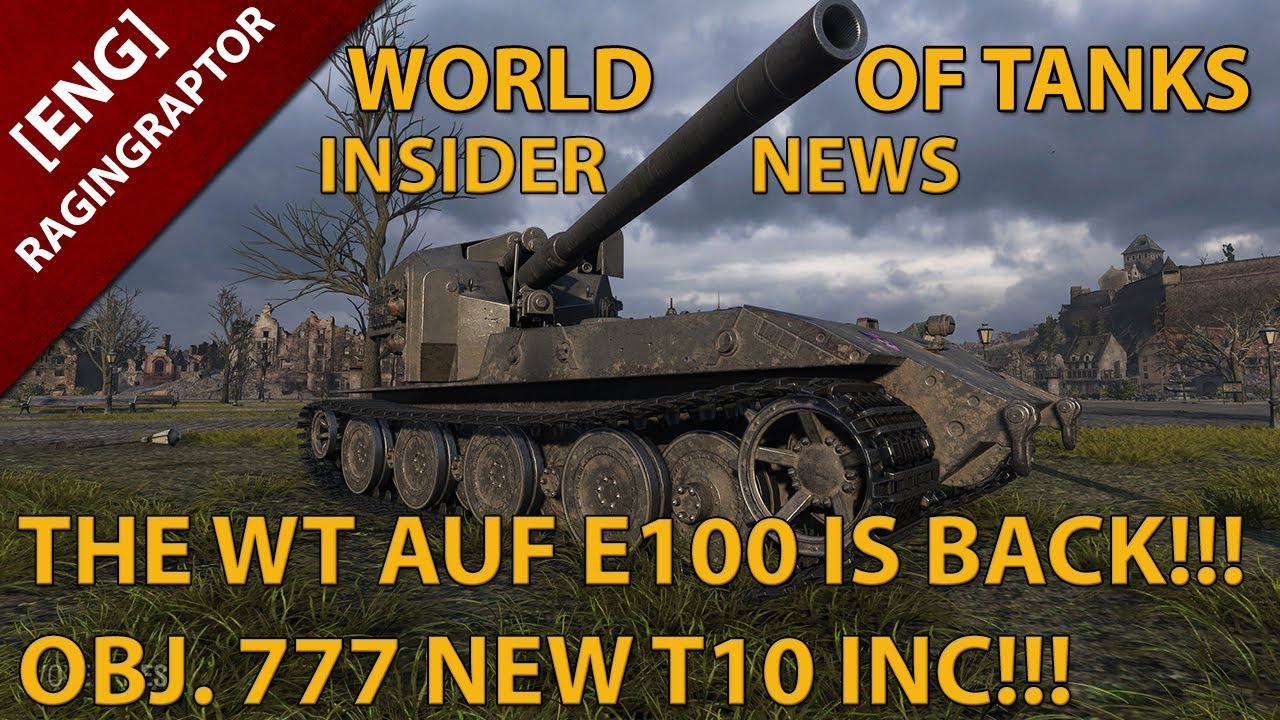 World of Tanks Insider News: The WT auf E100 Is BACK! Obj. 777 is ...