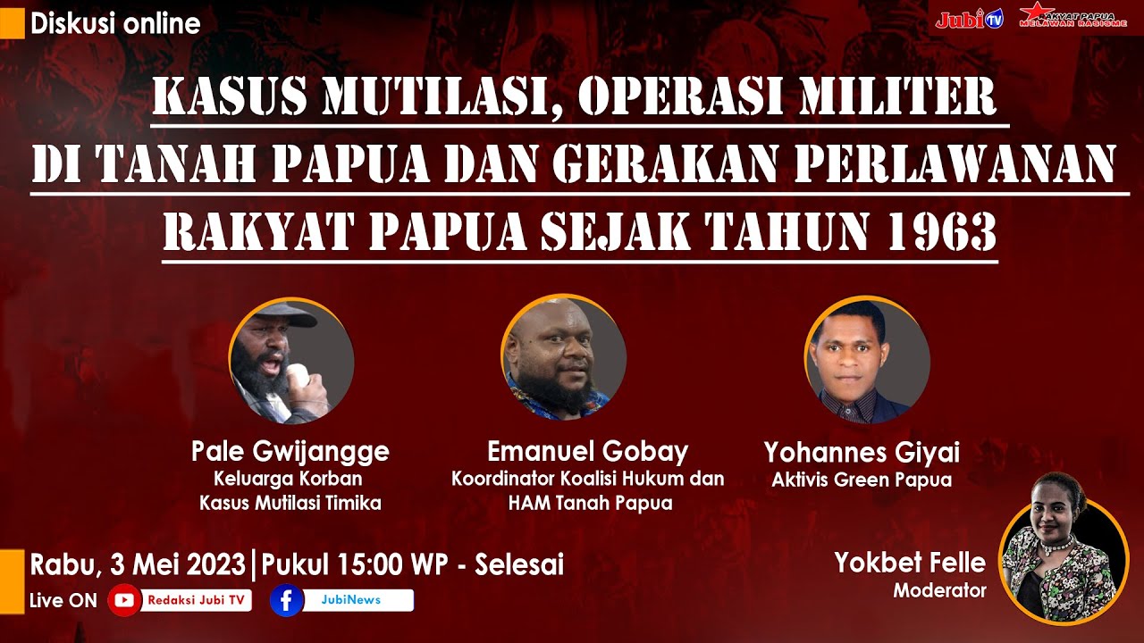 Kasus Mutilasi, Operasi Militer di Papua dan Gerakan Perlawanan Rakyat ...