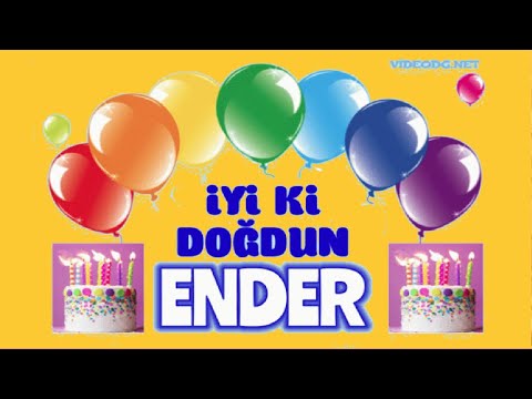 iyi ki dogdun ENDER