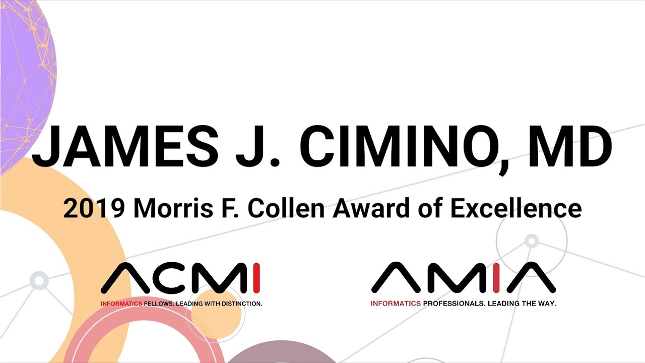 2019 Morris F. Collen Award of Excellence: James J. Cimino, MD - YouTube