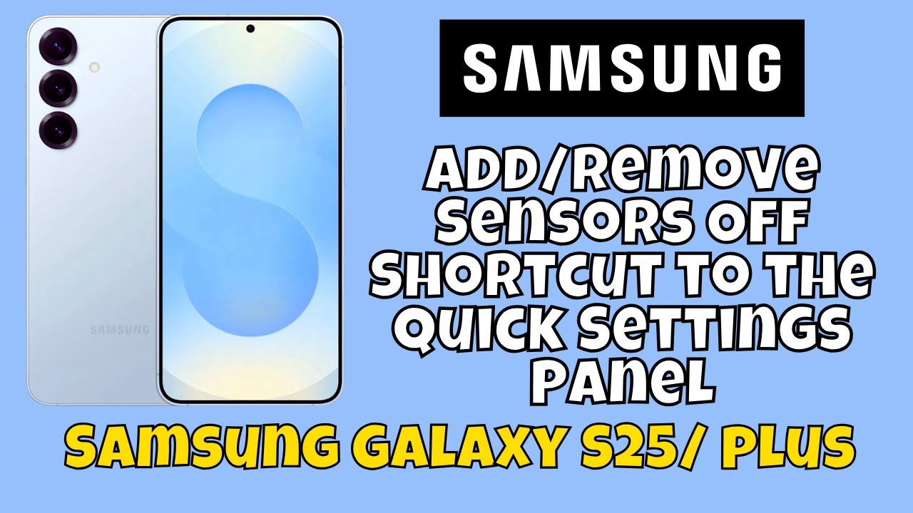 Add/Remove Sensors Off Shortcut to the Quick Settings Panel Samsung ...