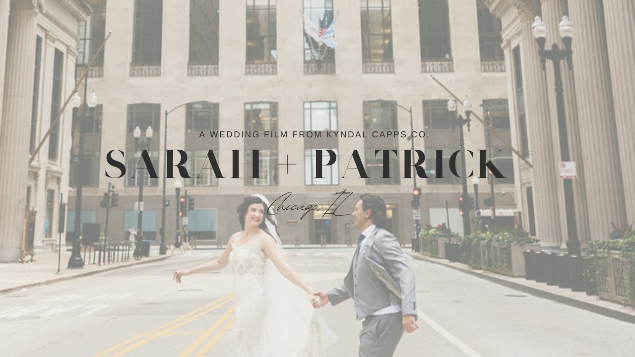Sarah + Patrick | Wedding Film | Downtown Chicago, IL - YouTube