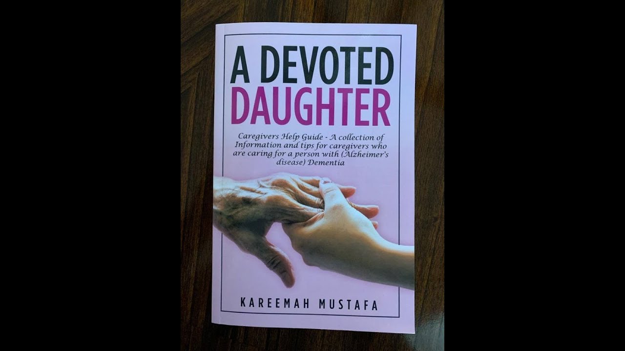 A DEVOTED DAUGHTER A CAREGIVER'S HELP GUIDE - YouTube