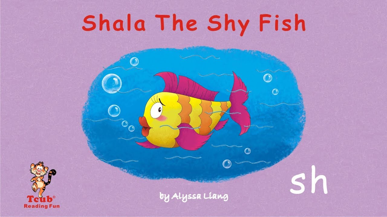 Reading Fun (Letters "sh"): "Shala the Shy Fish" by Alyssa Liang - YouTube