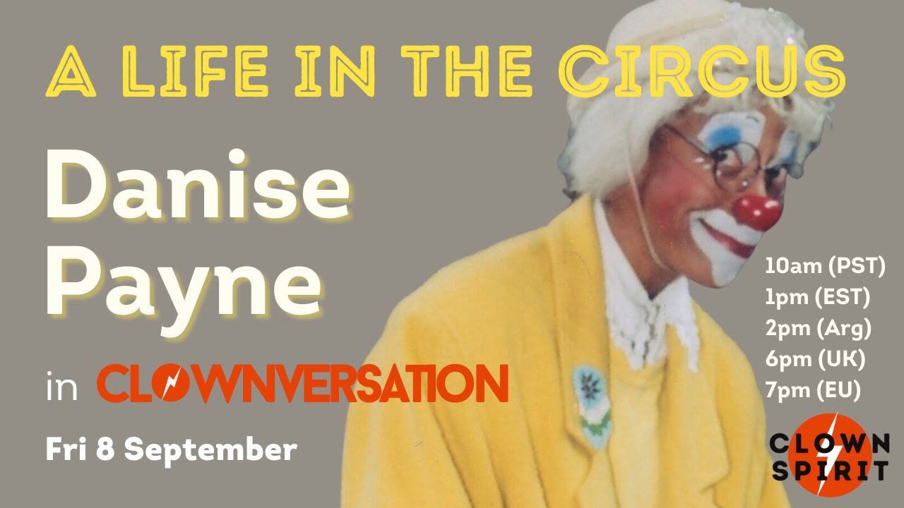A Life in The Circus: A Clownversation with DANISE PAYNE - YouTube