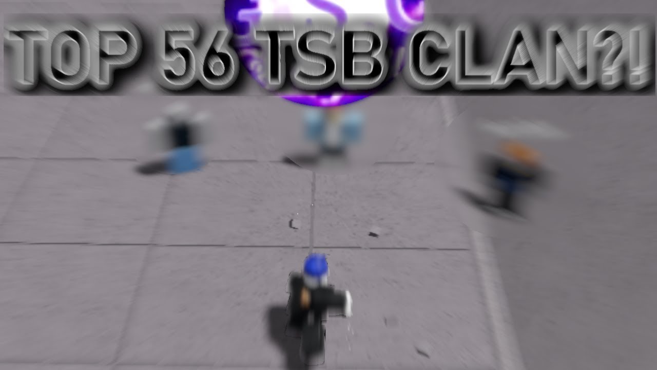 I fought the self-proclaimed #56 clan of TSB | The Strongest ...