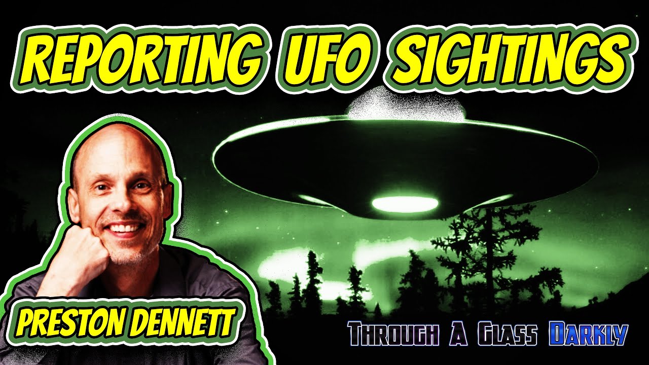 How to Report UFO Sightings with Preston Dennett (Episode 97) - YouTube