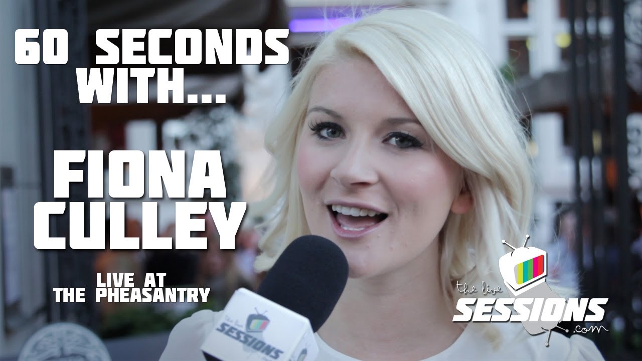 60 SECONDS WITH...Fiona Culley // The Live Sessions - YouTube