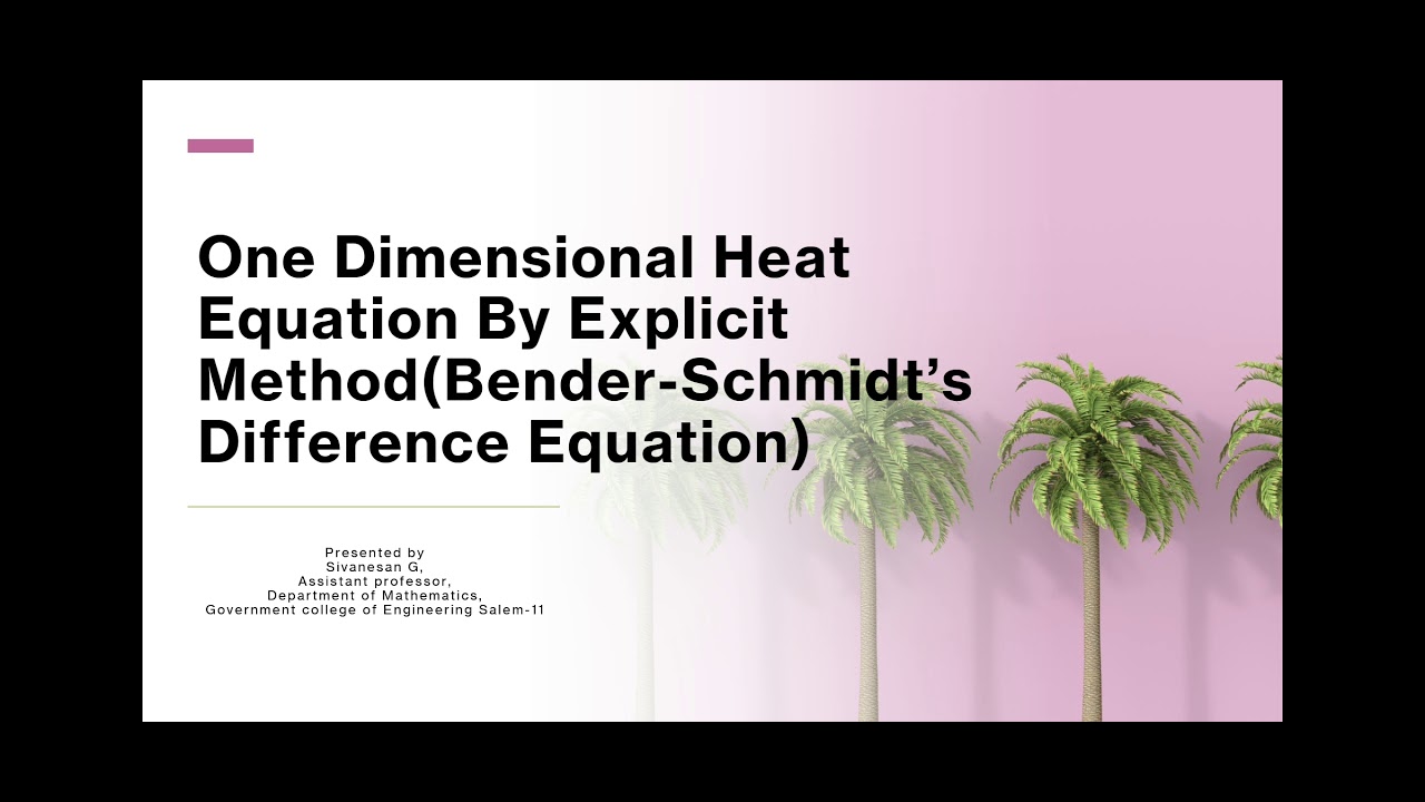 Bender's Schmidt Method (Explicit method) - YouTube