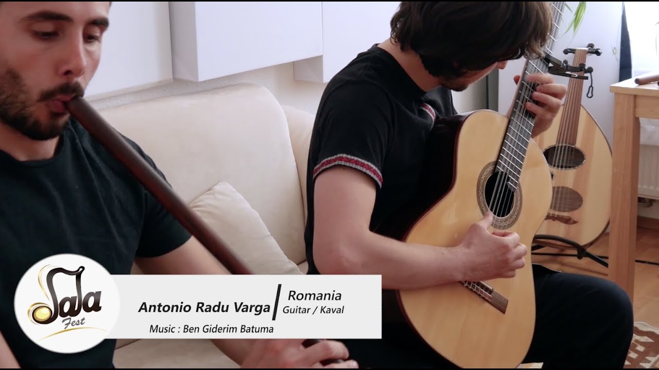Antonio Radu Varga - Guitar And Kaval - Ben Giderim Batuma | Sala Fest ...
