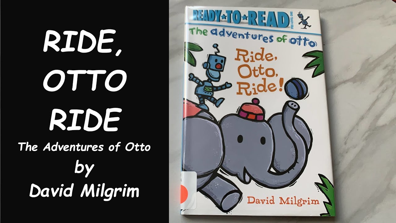 Read Aloud Book - Ride, Otto Ride!|The Adventures of Otto| by David ...