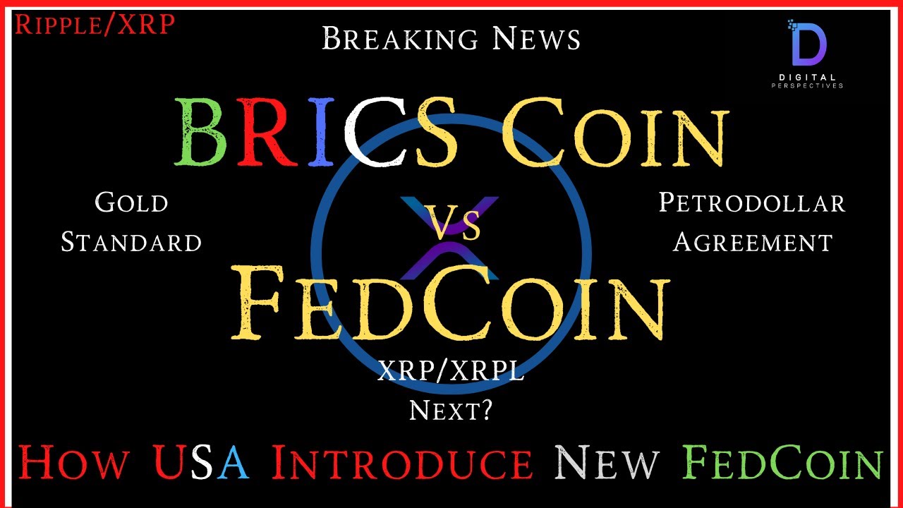 Ripple XRP BRICS Coin Vs FedCoin New USDollar XRPL Adopted Value ripple-xrp-brics-coin-vs-fedcoin-new-usdollar-xrpl-adopted-value