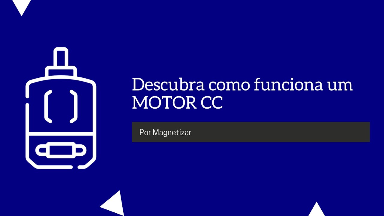 Entenda o funcionamento de um MOTOR CC - YouTube