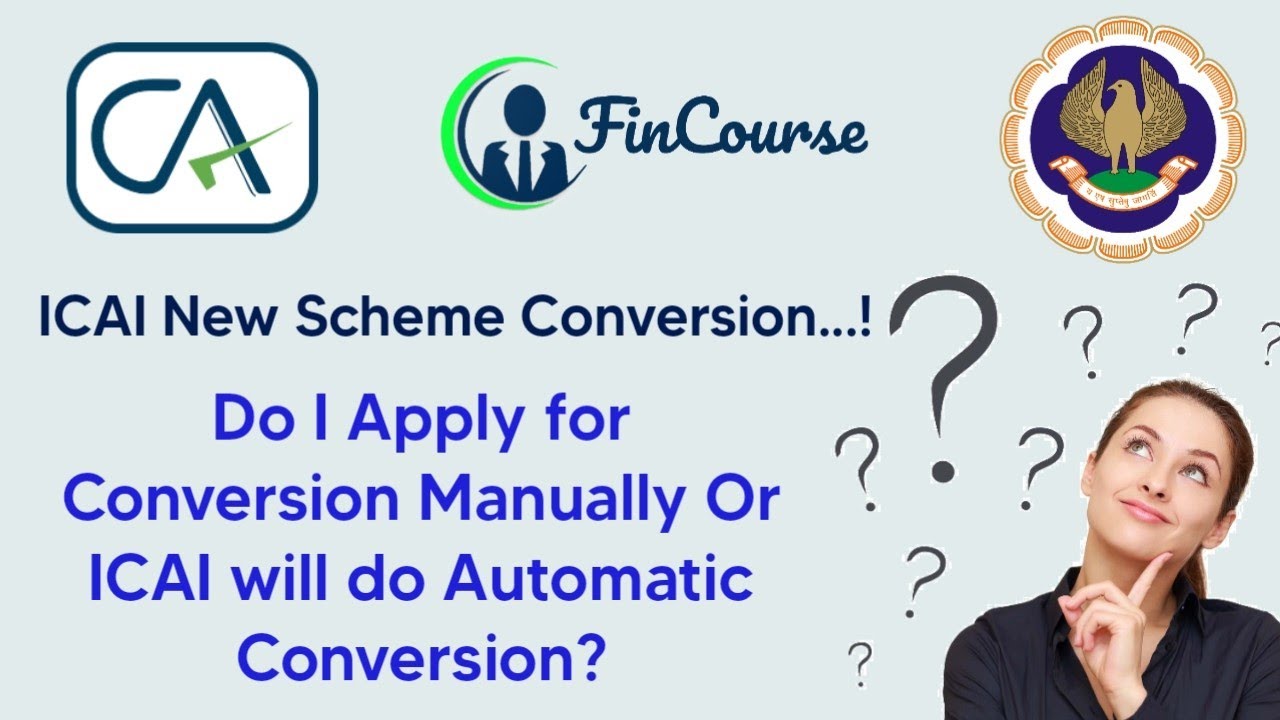 ICAI New Scheme Automatic Conversion or Manually Conversion ...
