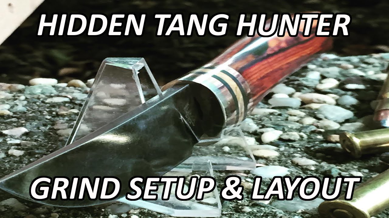 Hidden Tang Hunting Knife Tutorial - 3 - Grind Setup and Layout - YouTube