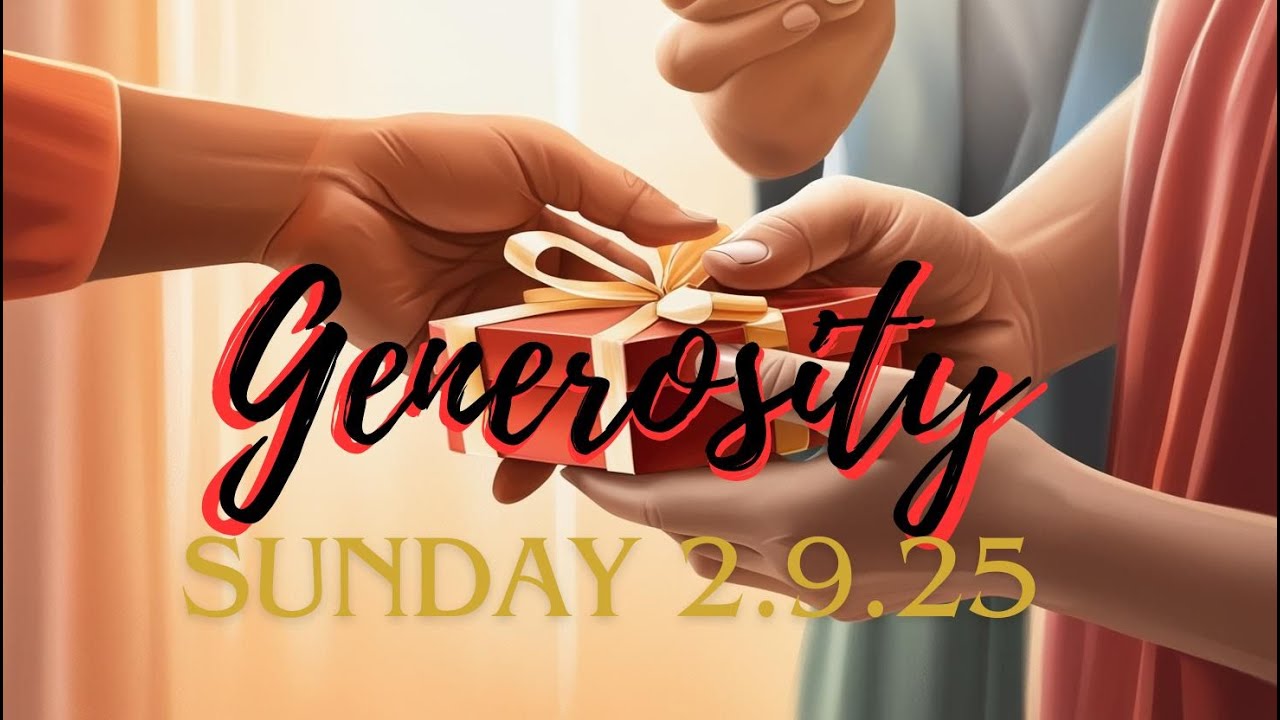 Generosity || Sunday Church Service Teaching || 3.9.25 - YouTube