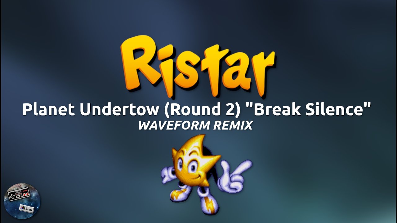 Ristar: Planet Undertow (Round 2) "Break Silence" Waveform Remix - YouTube