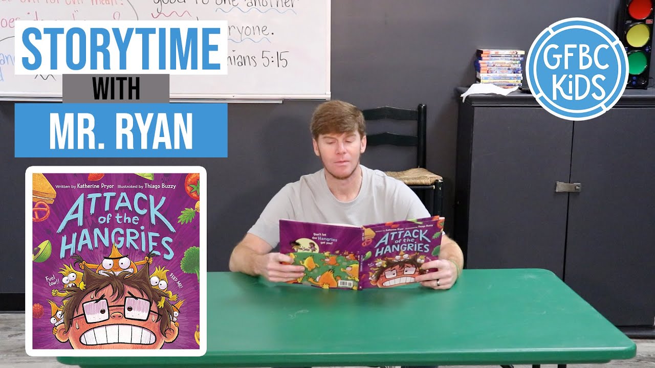 Story Time with Mr. Ryan: "Attack of the Hangries" | GFBC Kids - YouTube