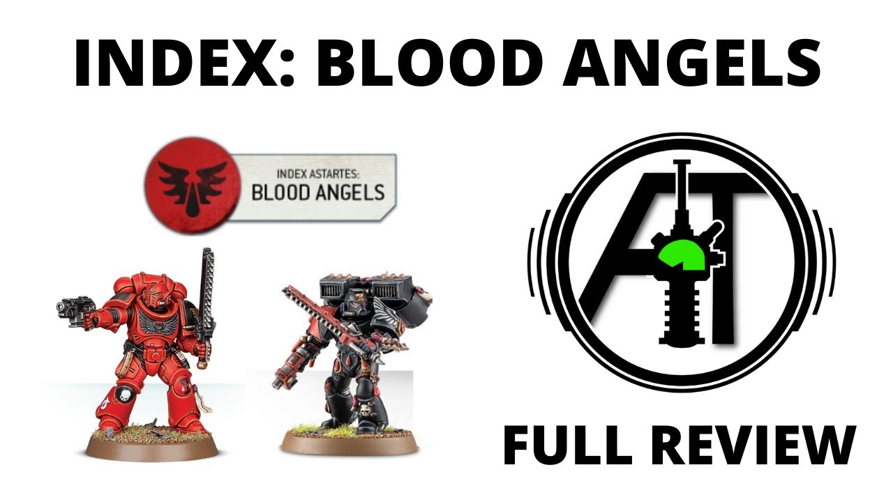 Index Astartes: Blood Angels - Rules and Datasheets Review - YouTube